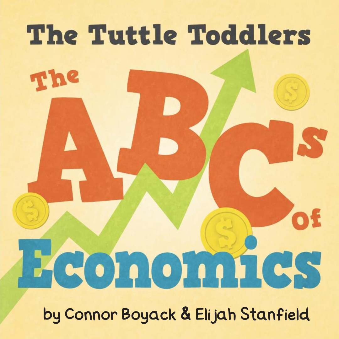 The Tuttle Toddlers ABCs of Economics – Libertas Press