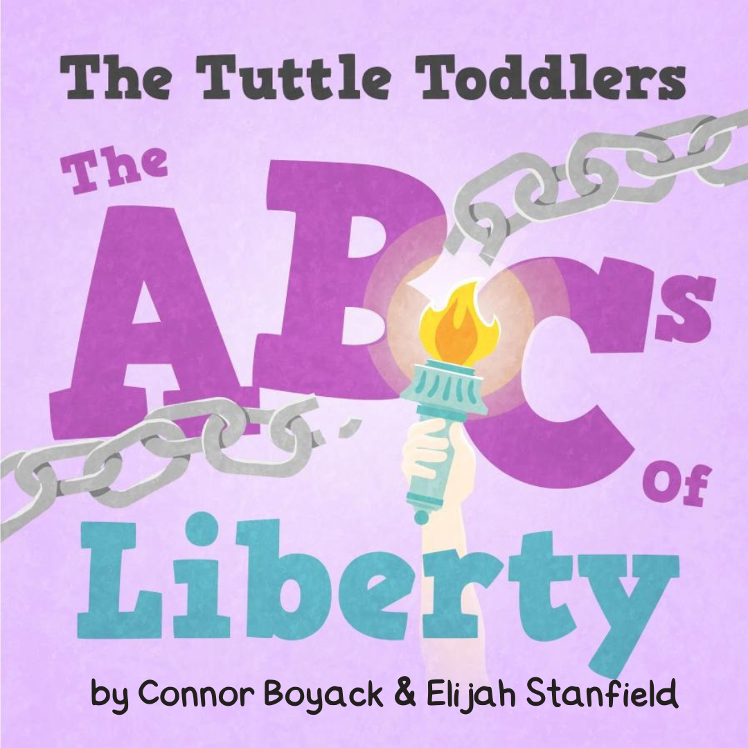 The Tuttle Toddlers ABCs of Liberty – Libertas Press